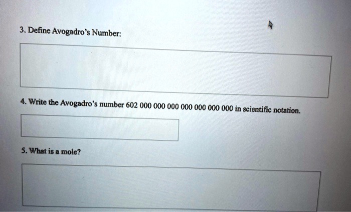 SOLVED: Define Avogadro Number: Write the Avogadro" number 602 000 000 ...