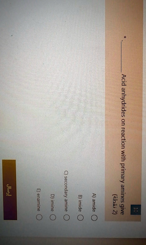 acid anhydrides on reaction with c primary secondary 2 b 2 amines enamine imine amine imide ...