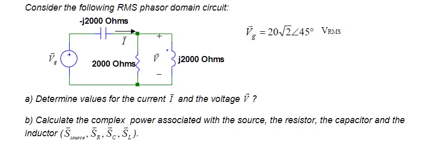 SOLVED: Circuit Analysis Consider the following RMs phasor domain circuit: -j2000 Ohms V=20V245 ...