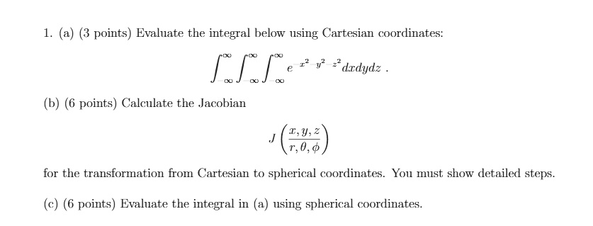 SOLVED: (a) 3 points) Evaluate the integral below using Cartesian ...