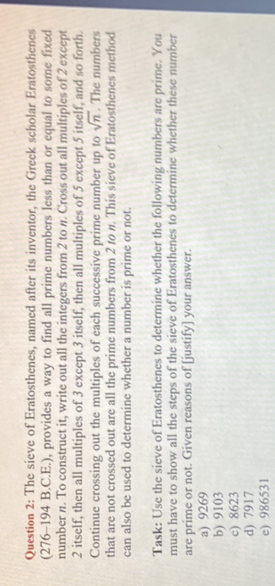 SOLVED: Question 2: The sieve of Eratosthenes, named after its inventor ...
