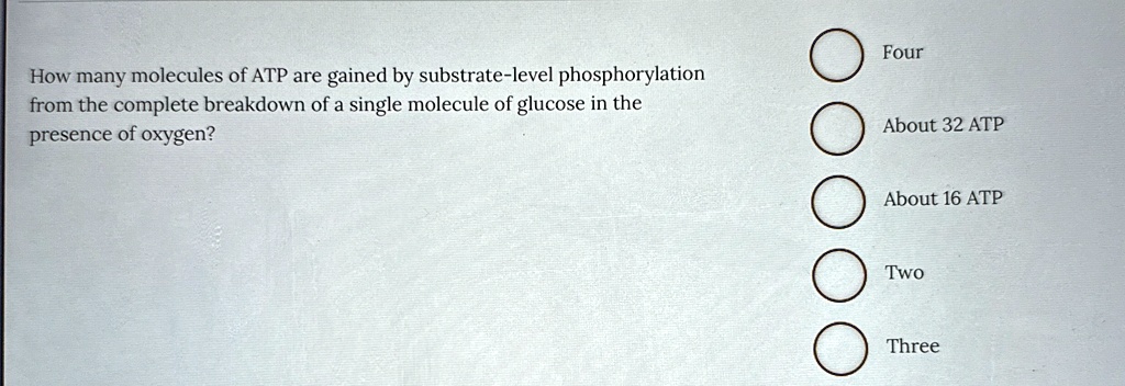 How many molecules of ATP are gained by substrate-level phosphorylation ...