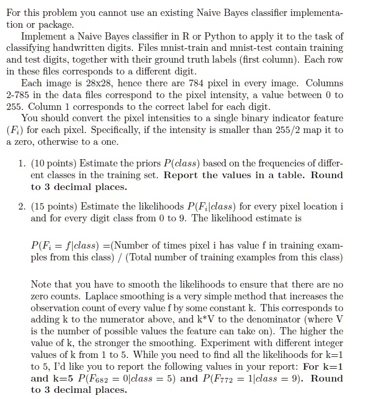 Solved Implement A Naive Bayes Classifier In R Or Python To Apply It To The Task Of Classifying