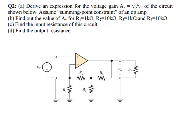 Q2: (a) Derive an expression for the voltage gain Av = (Vo)/(Vin) of the circuit shown below ...