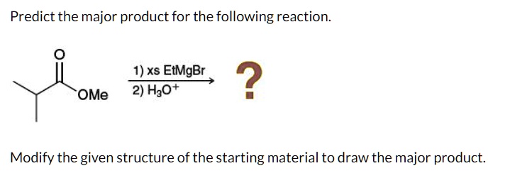 [GET ANSWER] Predict the major product for the following reaction. OMe ...