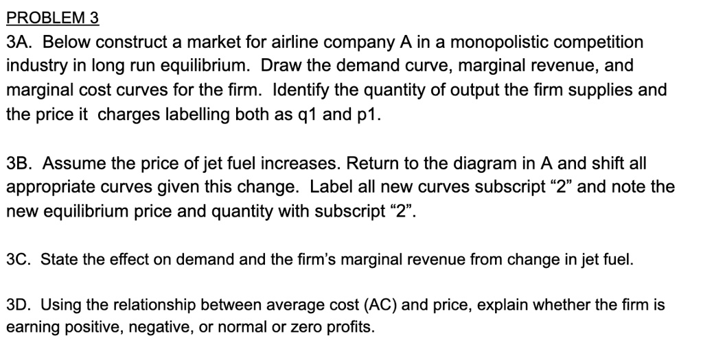 SOLVED: PROBLEM 3 3A. Below construct a market for airline company A in ...