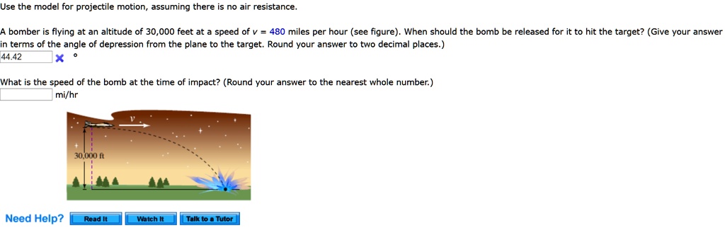 use the model for projectile motion assuming there no air resistance ...