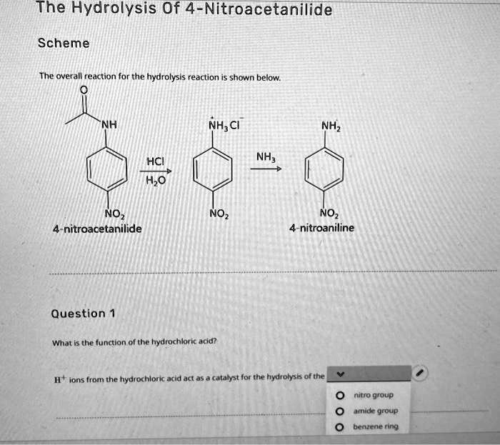 The Hydrolysis Of 4-Nitroacetanilide Scheme The overall reaction for ...