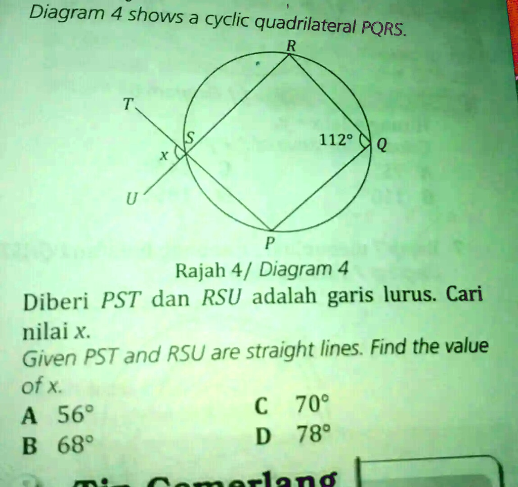 diagram 4 shows a cyclic quadrilateral pqrs r t 1120 0 p rajah 4 ...