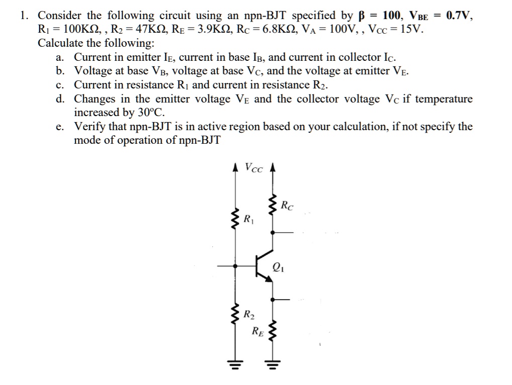 SOLVED: Consider the following circuit using an npn-BJT specified by Î² = 100, VBE = 0.7V, R1 ...