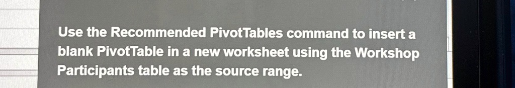 Use The Recommended Pivottables Command To Insert A Blank Pivottable In A New Worksheet Using
