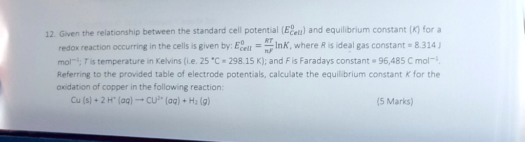 12. Given the relationship between the standard cell potential (Ecell^0 ...