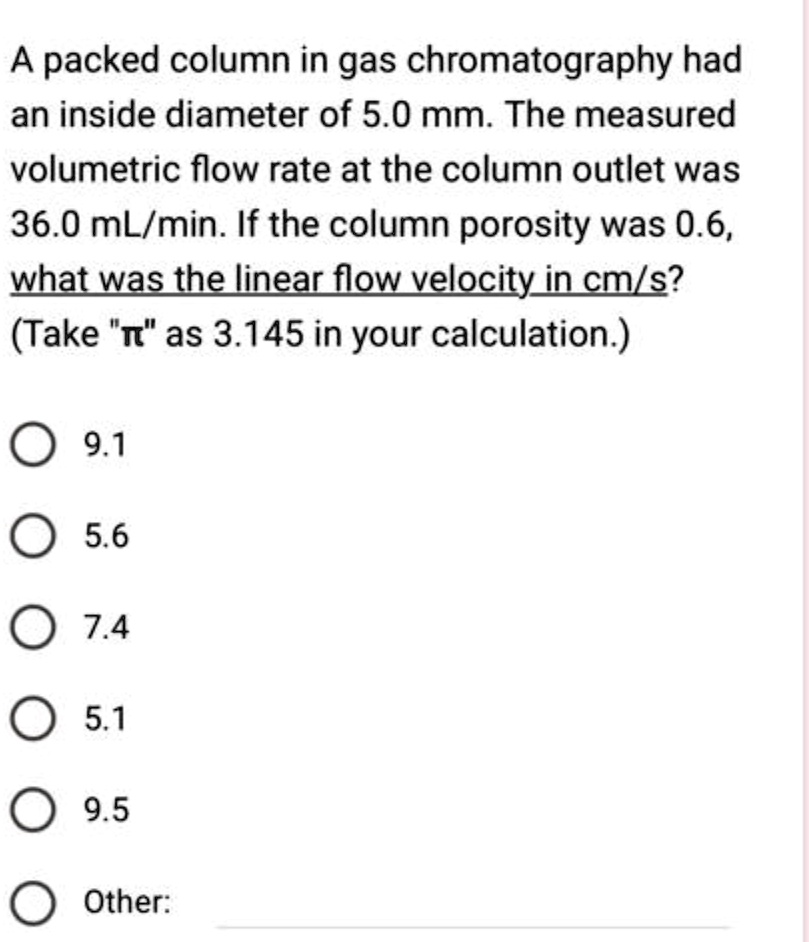 SOLVED: A packed column in gas chromatography had an inside diameter of ...