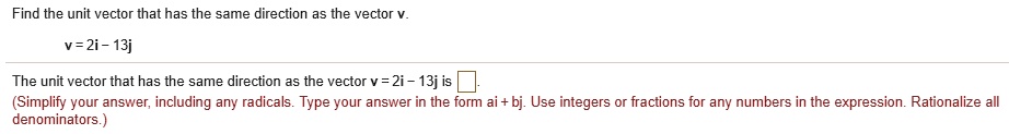 SOLVED: Find the unit vector that has the same direction as the vector ...