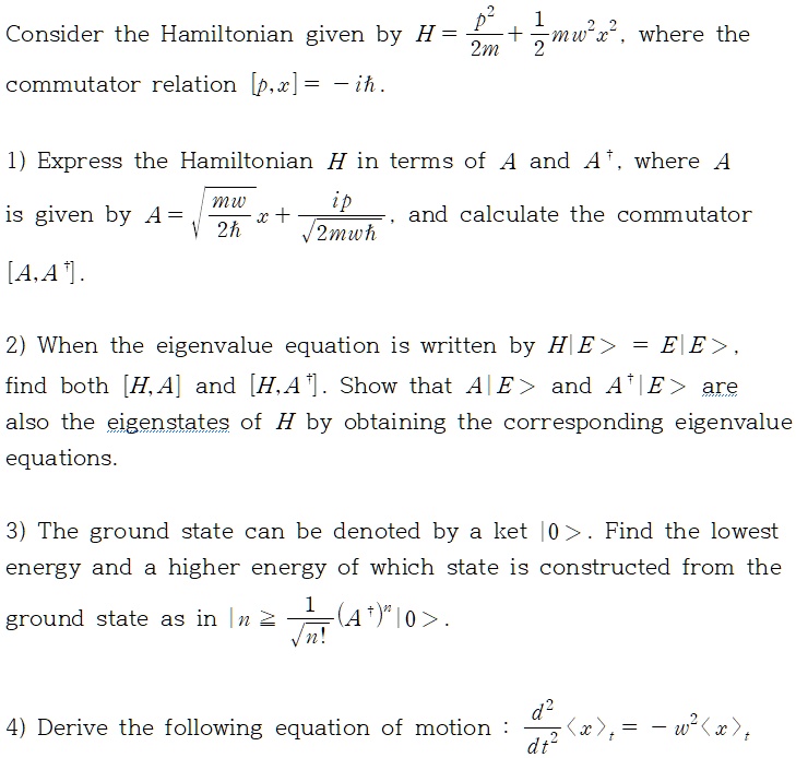 SOLVED: Consider the Hamiltonian given by H: 2mw-x, where the 2mw is a square root symbol. The ...