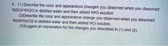 [GET ANSWER] 4. (1) Describe the color and appearance changes you ...