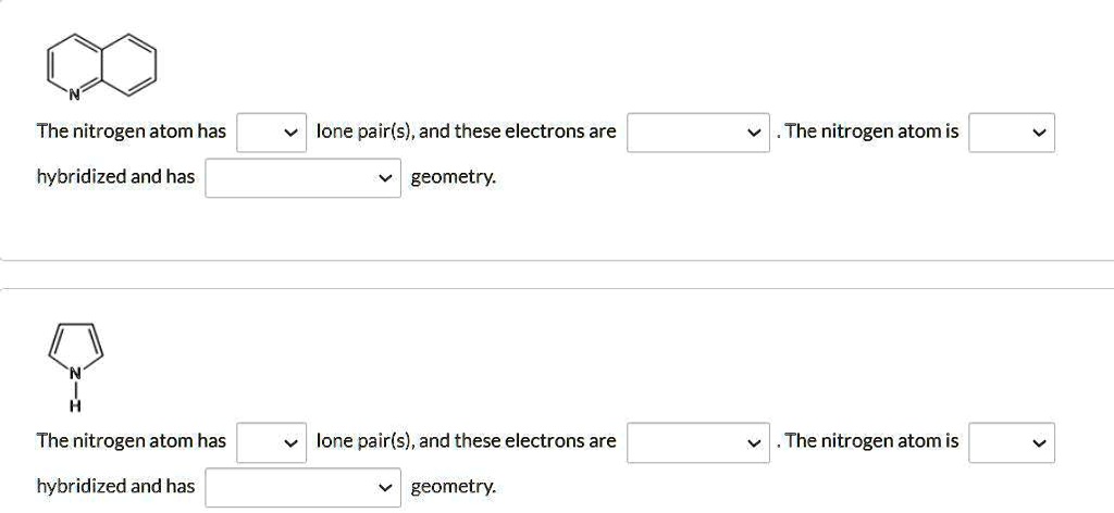 SOLVED: The nitrogen atom has lone pair(s) , and these electrons are ...