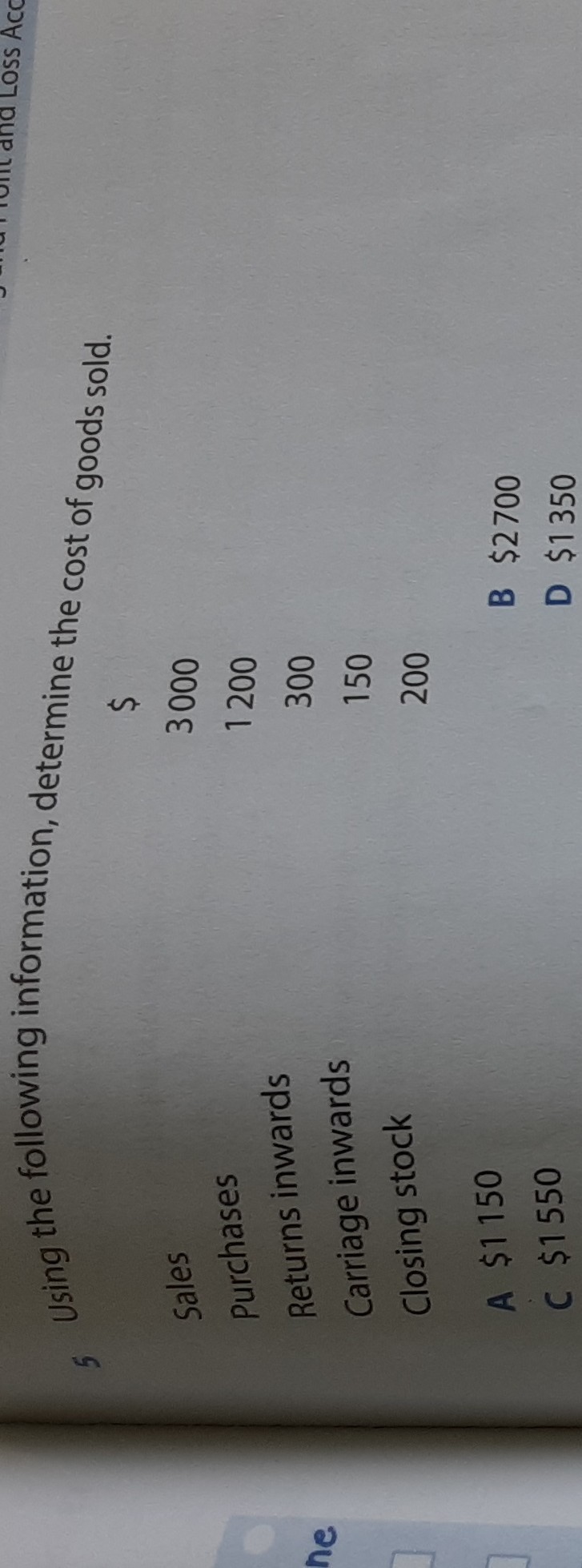 SOLVED: 5 Using the following information, determine the cost of goods ...