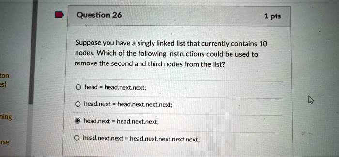 Solved Suppose You Have A Singly Linked List That Currently Contains 10 Nodes Which Of The