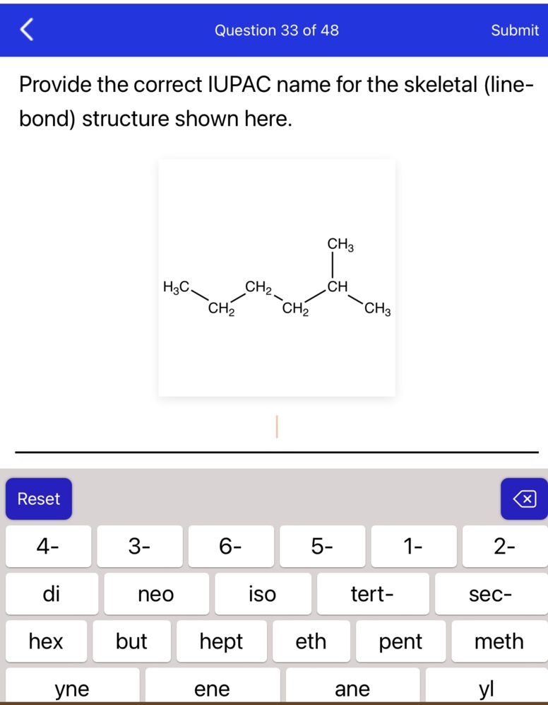 Question 33 of 48 Submit Provide the correct IUPAC name for the ...