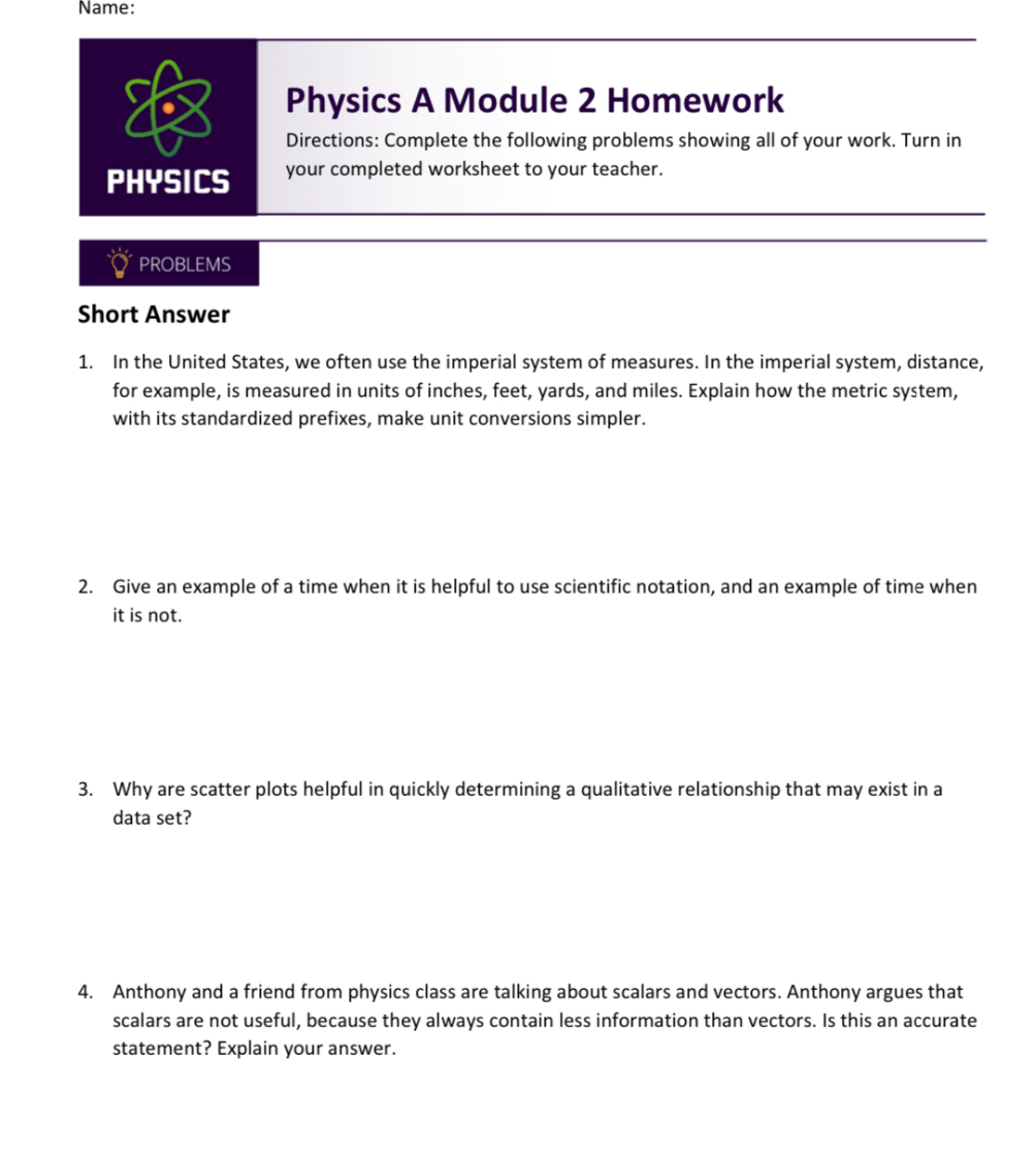 SOLVED: Name: Physics A Module 2 Homework Directions: Complete the ...