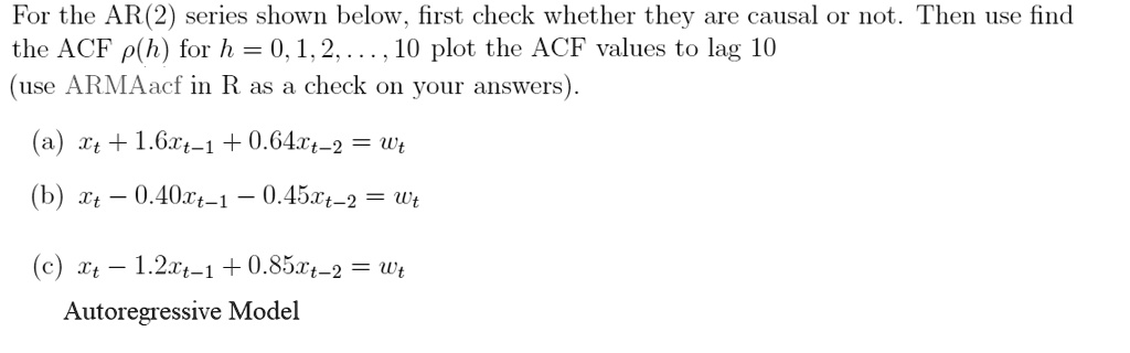 For the AR(2) series shown below, first check whether they are causal ...