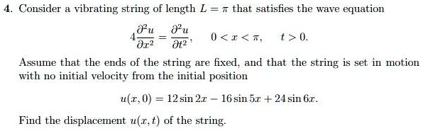 consider vibrating string of length l t that satisfies the wave equation 02 u dt 0 i t 0 dx2 ...