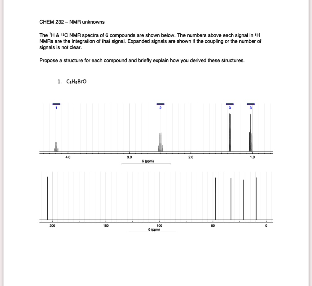 chem 232 nmr unknowns the 1h 13c nmr spectra of 6 compounds are shown ...