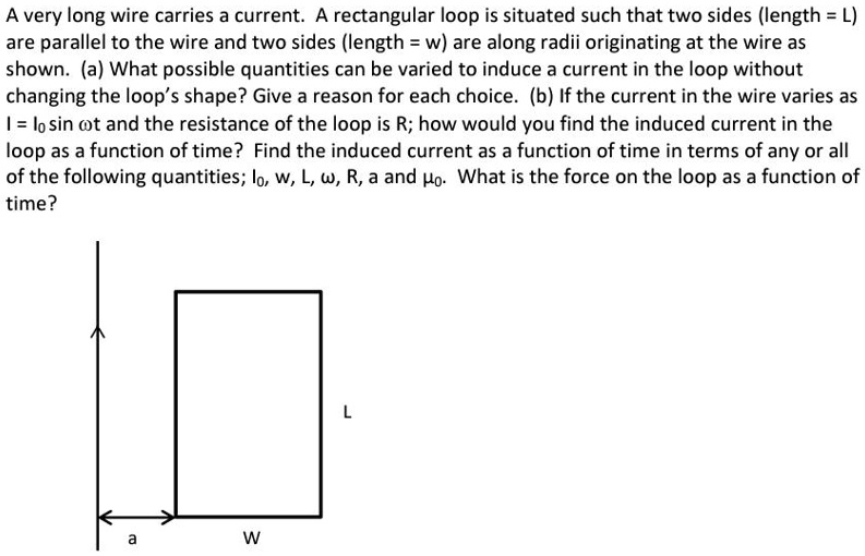 SOLVED: A very long wire carries a current: rectangular loop is situated such that two sides ...