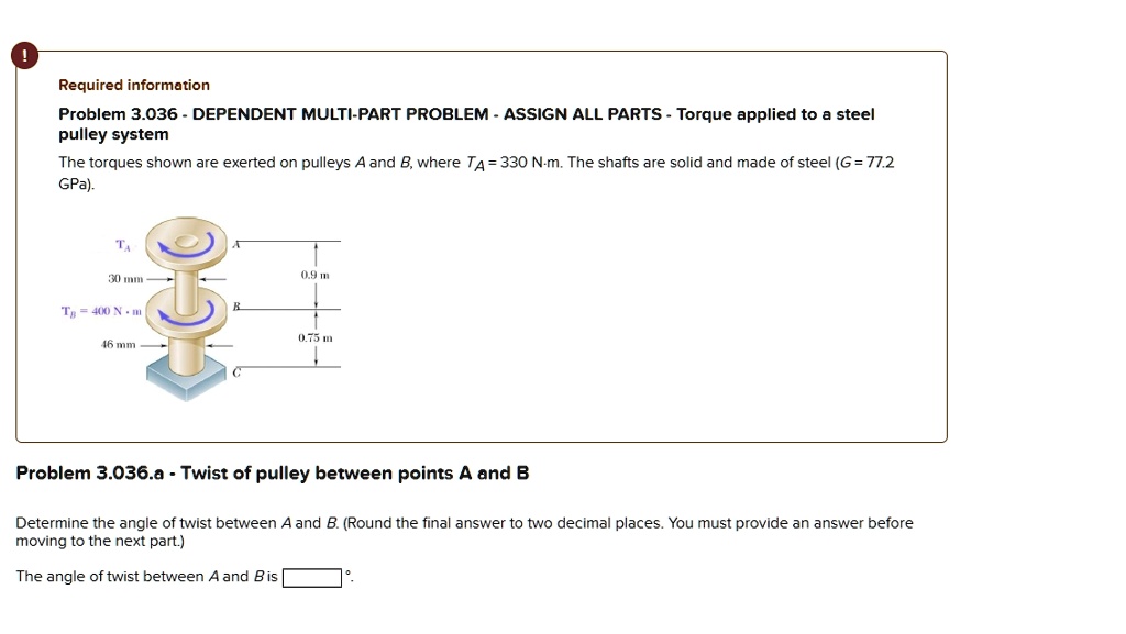 required information problem 3036 dependent multi part problem assign all parts torque applied ...