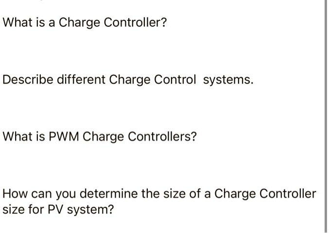 SOLVED: What is a Charge Controller? Describe different Charge Control ...