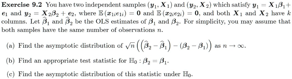 exercise 92 you have two independent samples y1x1 and 92 x2 which ...