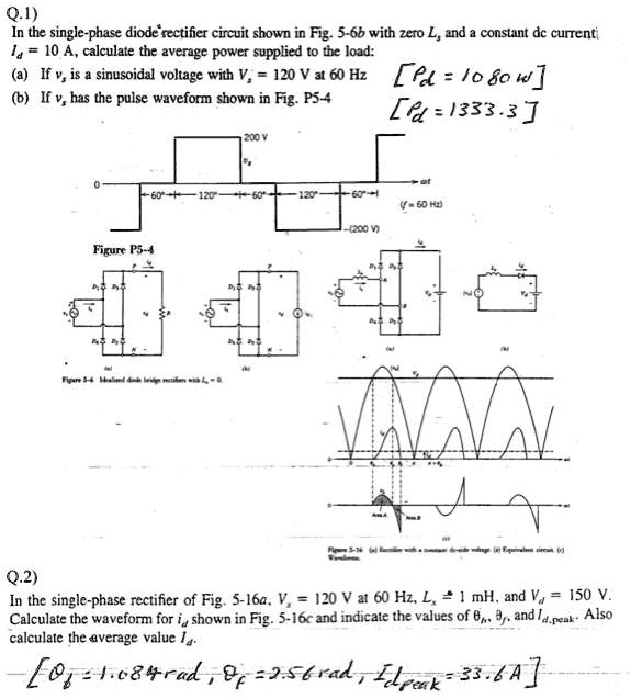 SOLVED: Q.1) In the single-phase diode rectifier circuit shown in Fig.5-6b with zero L, and a ...