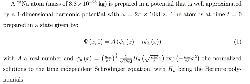 SOLVED: Qs: Determine the real constant A. A 23Na atom (mass of 3.8 x ...
