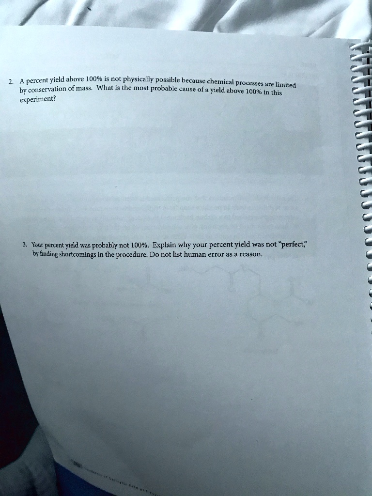 SOLVED: A percent yield above 100% is not physically possible because ...