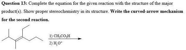 SOLVED:Question 13: Complete the equation for the given reaction with ...