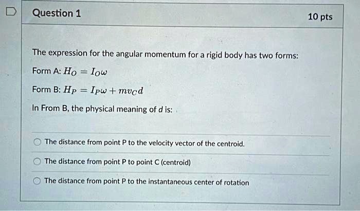 SOLVED: The expression for the angular momentum for a rigid body has ...