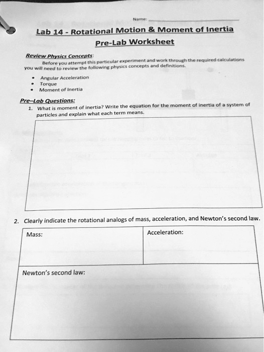 SOLVED: Lab 14 - Rotational Motion Moment of Inertia Pre-Lab Worksheet ...
