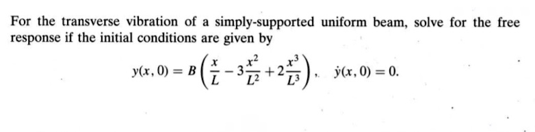 SOLVED: For the transverse vibration of a simply-supported uniform beam ...