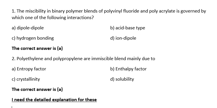 SOLVED:1. The miscibility in binary polymer blends of polyvinyl ...