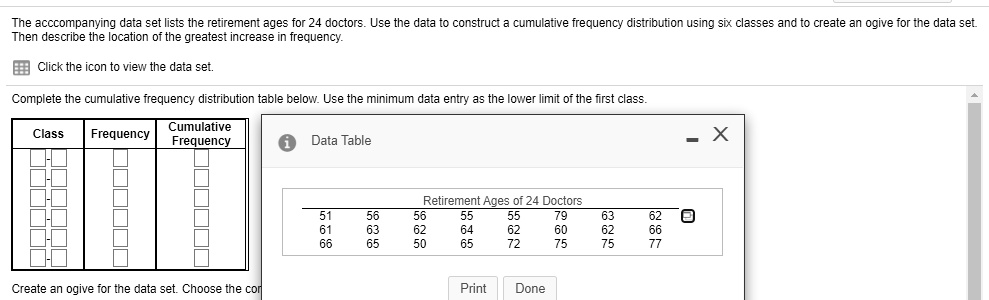 SOLVED: The cccompanying data set Iists the retiremen: ages for 24 doctors Use the data construc ...