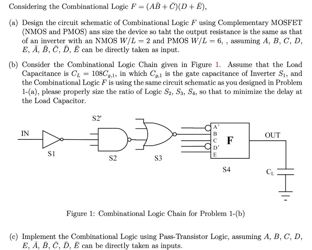 SOLVED: Considering the Combinational Logic F (AB + C)(D + E), Design ... SOLVED: Considering the Combinational Logic F (AB + C)(D + E), Design ...