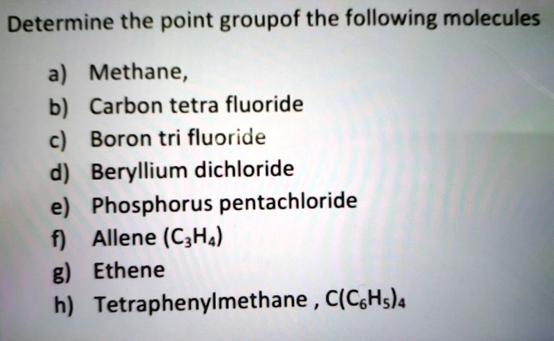 determine the point groupof the following molecules a methane b carbon ...