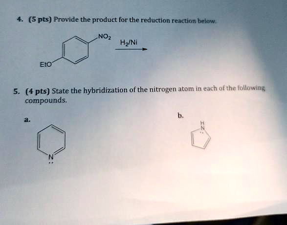4. (5 pts) Provide the product for the reduction reaction...