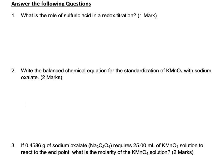 SOLVED: Answer the following questions: What is the role of sulfuric acid in a redox titration ...