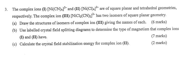 The complex ions nicn42 and ii nicl4 are of square planar...