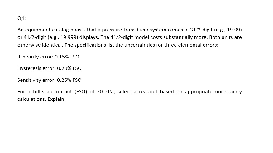 SOLVED: An equipment catalog boasts that a pressure transducer system comes in 3 1/2-digit (e.g ...