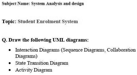 SOLVED: Subject Name: System Analysis and Design Topic: Student ...