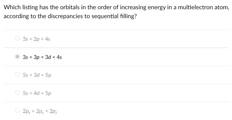 SOLVED: Which listing has the orbitals in the order of increasing ...