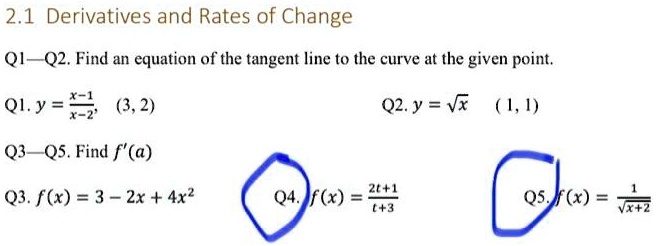 SOLVED: 2.1 Derivatives and Rates of Change Q1 Q2. Find an equation of ...